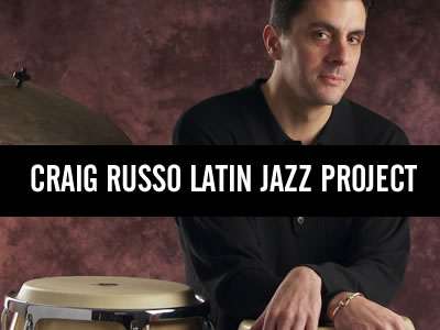Craig Russo | Latin Jazz Percussionist